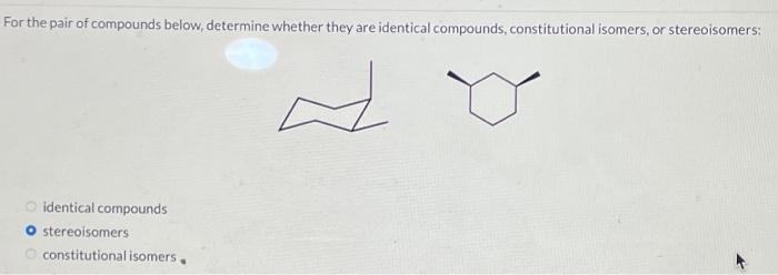 Solved For the pair of compounds below, determine whether | Chegg.com