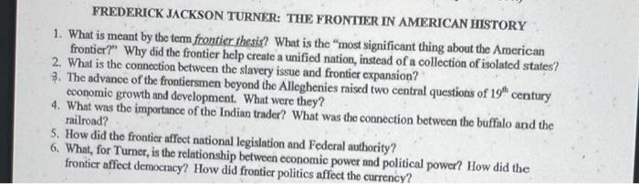 FREDERICK JACKSON TURNER: THE FRONTIER IN AMERICAN | Chegg.com
