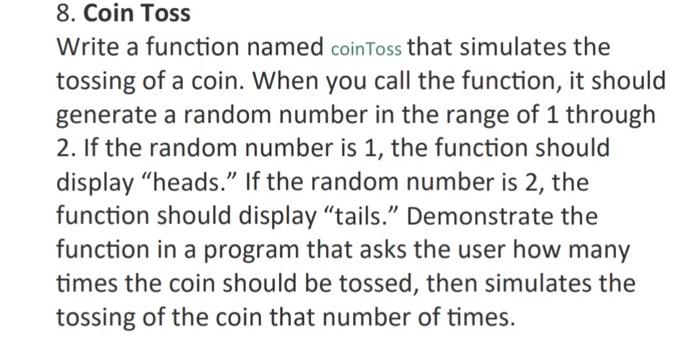 Solved Write a function named cointoss that simulates the | Chegg.com
