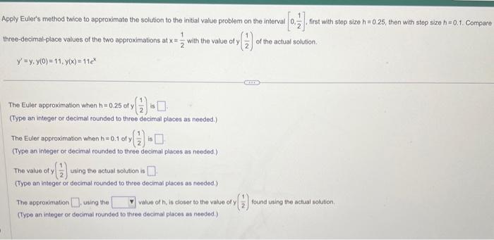 Solved Apply Euler's method twice to approximate the | Chegg.com