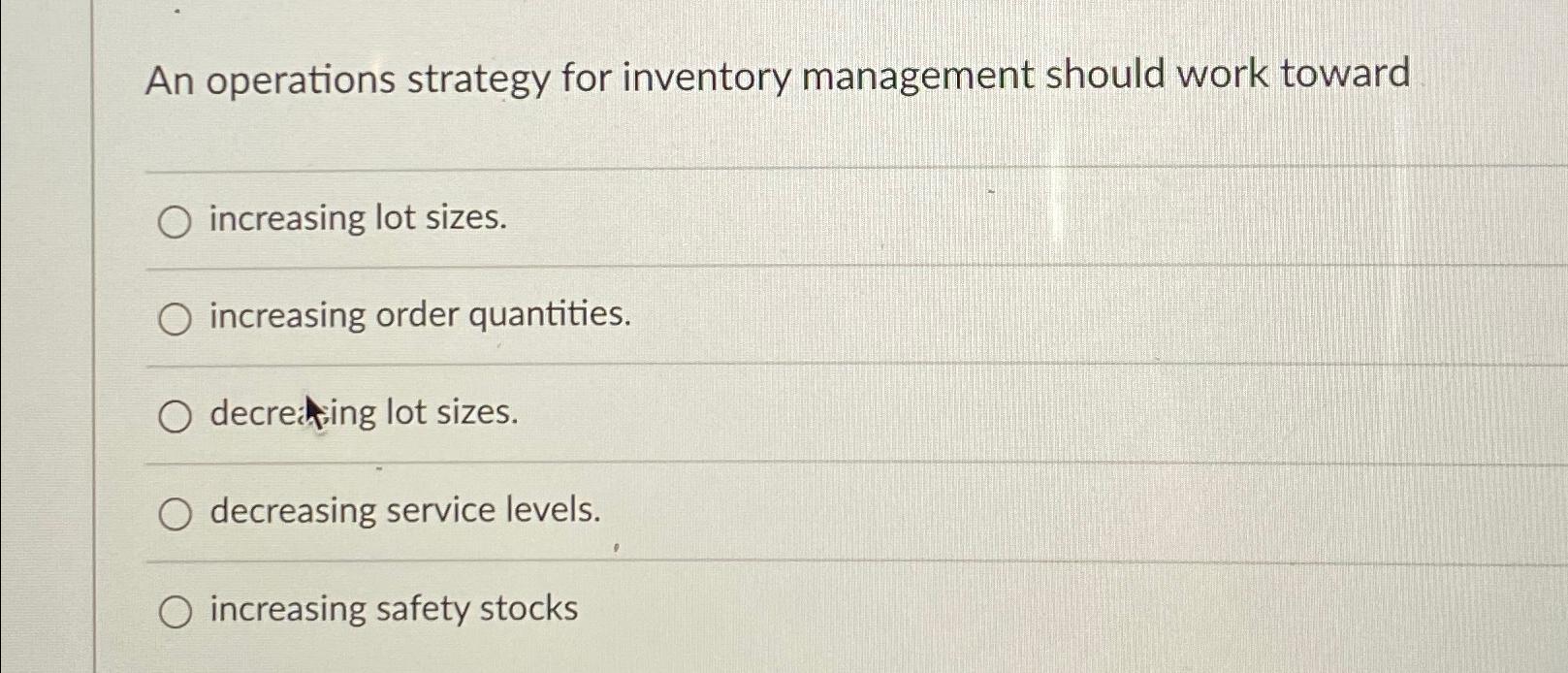 Solved An operations strategy for inventory management | Chegg.com