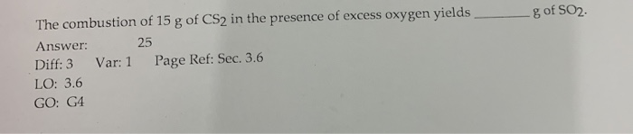 Solved g of SO2. The combustion of 15 g of CS2 in the | Chegg.com