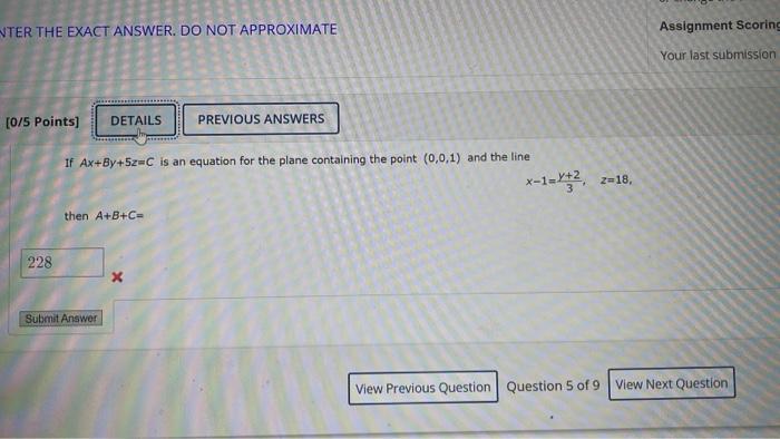 Solved NTER THE EXACT ANSWER. DO NOT APPROXIMATE [0/5 | Chegg.com