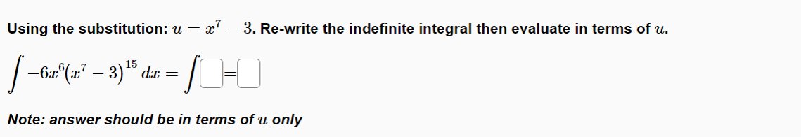 Solved Using the substitution: u=x7-3. ﻿Re-write the | Chegg.com