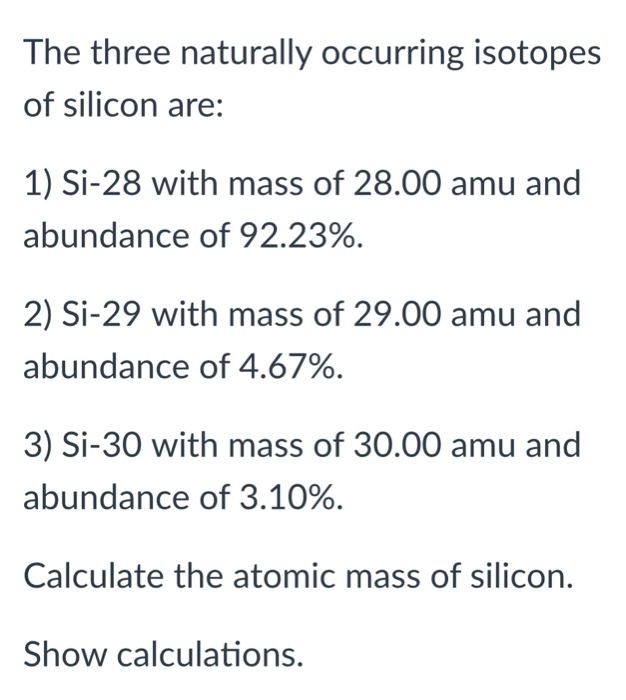 Solved The three naturally occurring isotopes of silicon | Chegg.com