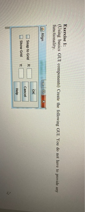 Solved Exercise 1: (Using basics GUI components) Create the | Chegg.com