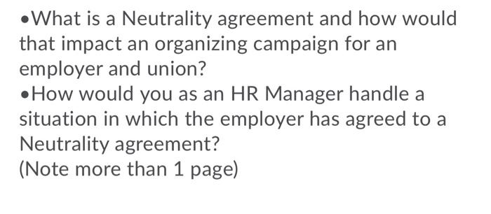 Solved •What is a Neutrality agreement and how would that | Chegg.com