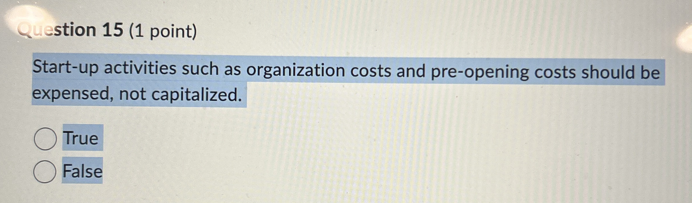Solved Question 15 (1 ﻿point)Start-up activities such as | Chegg.com