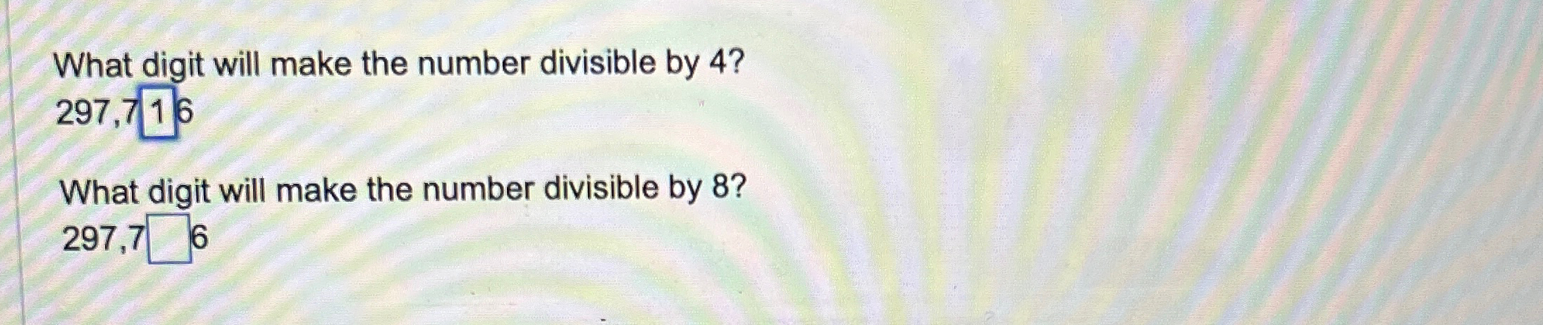 Solved What digit will make the number divisible by | Chegg.com