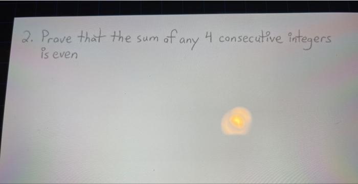 Solved 1. Prove that the cube of any odd integer is odd2. | Chegg.com