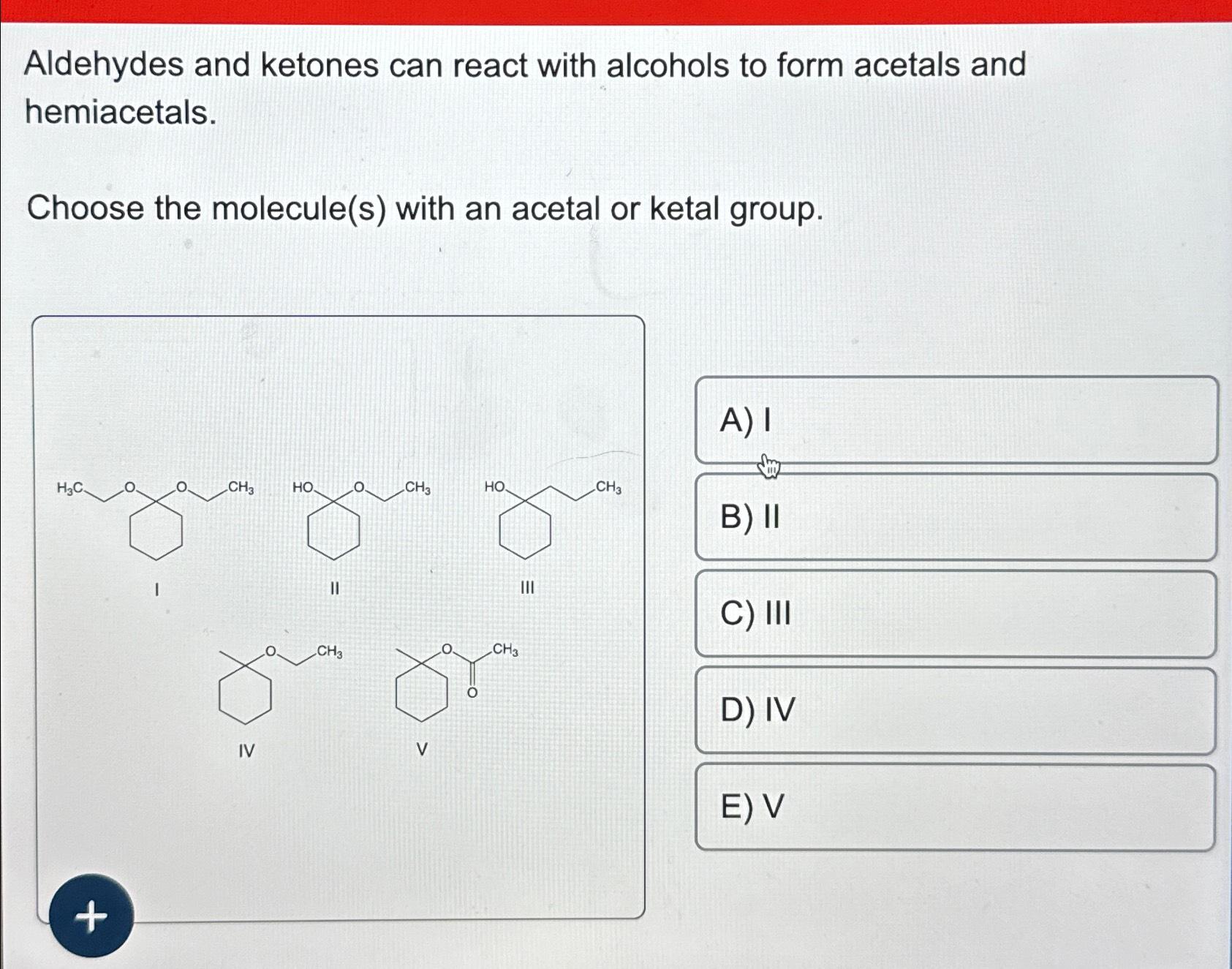 Solved Aldehydes and ketones can react with alcohols to form | Chegg.com