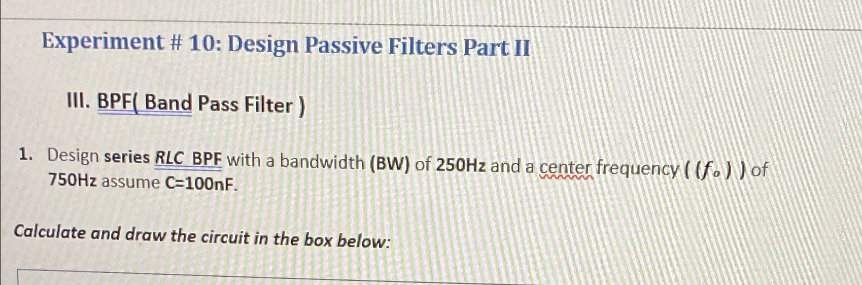 Solved Experiment # 10: Design Passive Filters Part IIIII. | Chegg.com