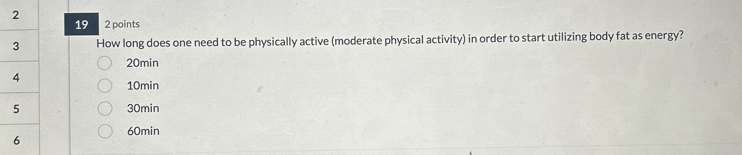 Solved 192 ﻿pointsHow long does one need to be physically | Chegg.com