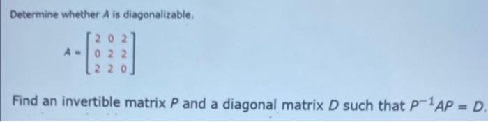 Solved Determine whether A is diagonalizable. | Chegg.com