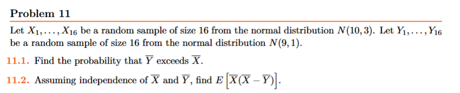 Solved Problem 11Let x1,dots,x16 ﻿be a random sample of size | Chegg.com