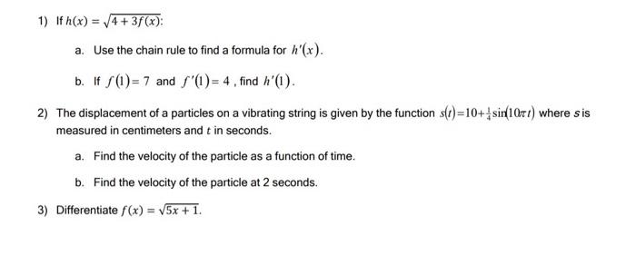 Solved 1) If h(x)=4+3f(x) a. Use the chain rule to find a | Chegg.com