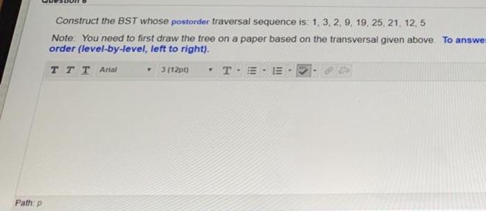 Solved Construct the BST whose postorder traversal sequence | Chegg.com