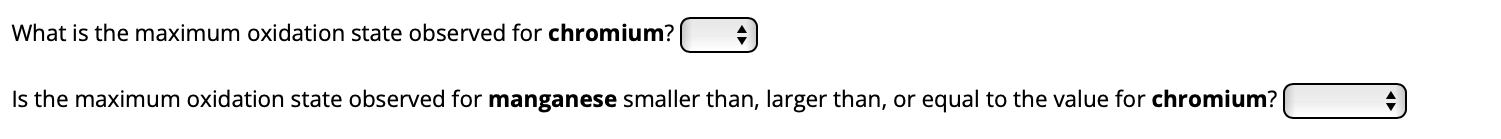 Solved What is the maximum oxidation state observed for | Chegg.com