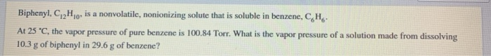 Solved Biphenyl, C12H10, is a nonvolatile, nonionizing | Chegg.com