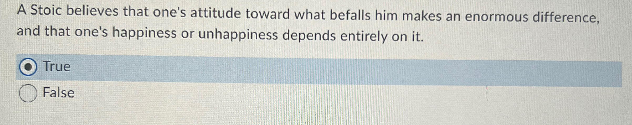 Solved A Stoic believes that one's attitude toward what | Chegg.com