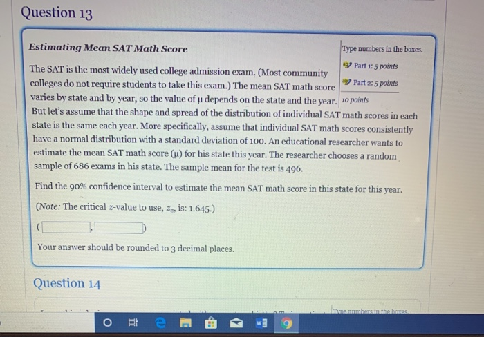 Solved Question 13 Estimating Mean SAT Math Score Type | Chegg.com