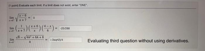 Solved (1 point) Evaluate each limit. If a limit does not | Chegg.com