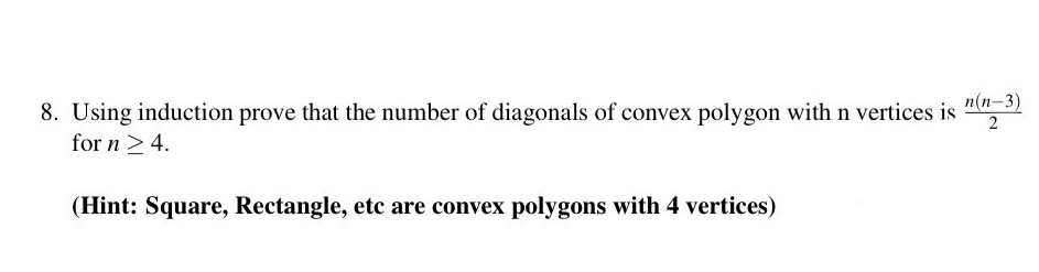 Solved Using induction prove that the number of diagonals of | Chegg.com