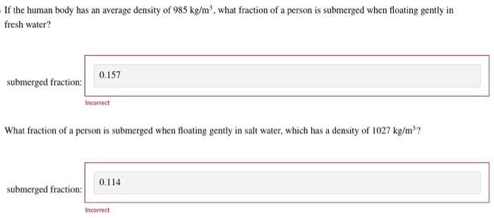 Solved If the human body has an average density of 985 | Chegg.com