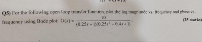 Solved For the following open loop transfer function, plot | Chegg.com