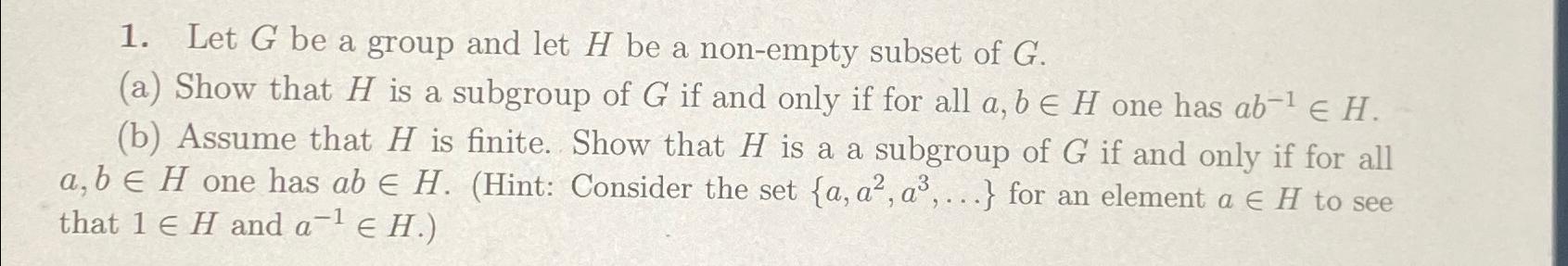 Solved Let G ﻿be a group and let H ﻿be a non-empty subset of | Chegg.com