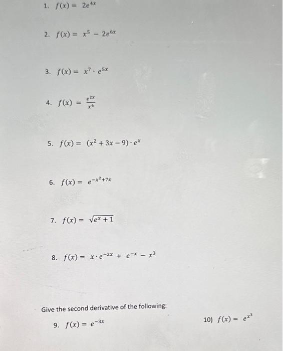 Solved 1 F X 2e4x 2 F X X5−2e6x 3 F X X7⋅e5x 4