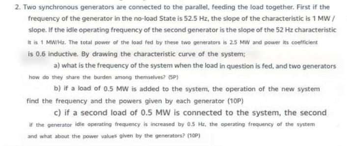 Solved 2. Two synchronous generators are connected to the | Chegg.com