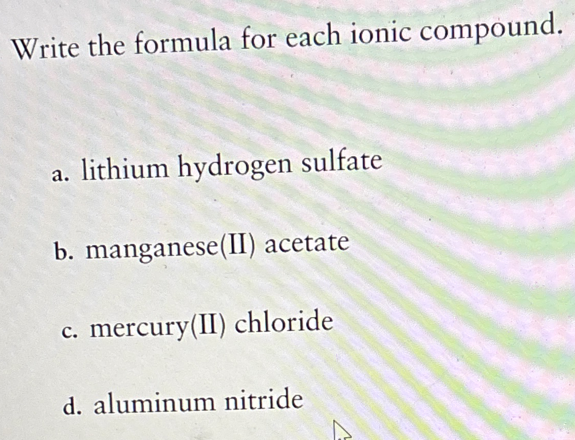 Solved Write the formula for each ionic compound.a. ﻿lithium | Chegg.com