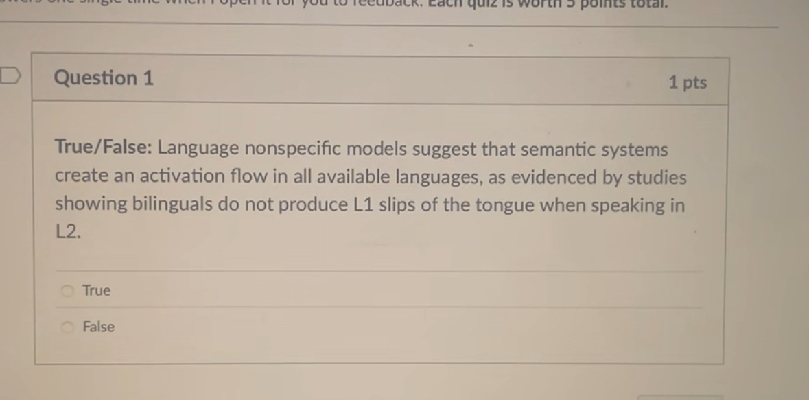 Solved Question 1True/False: Language nonspecific models | Chegg.com