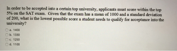 Solved In order to be accepted into a certain top | Chegg.com