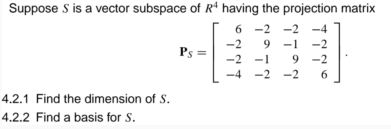Solved Suppose S ﻿is a vector subspace of R4 ﻿having the | Chegg.com