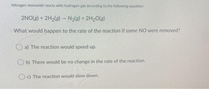 Solved Nitrogen monoxide reacts with hydrogen gas according | Chegg.com