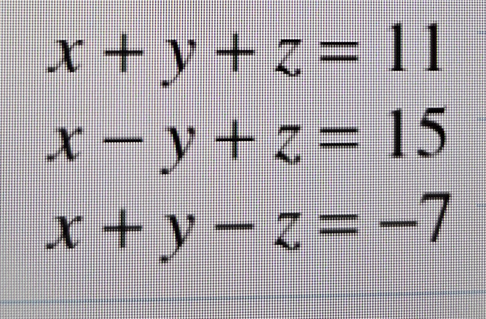 Solved x+y+z=11x-y+z=15x+y-z=-7find the values of x y and z | Chegg.com