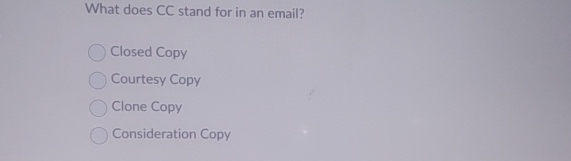 Solved What does CC stand for in an email?Closed | Chegg.com