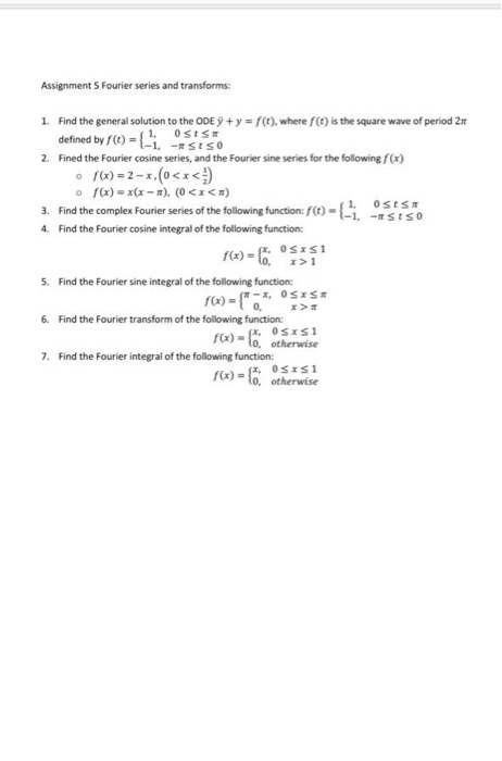 Solved Assignment 5 Fourier series and transforms: 1. Find | Chegg.com