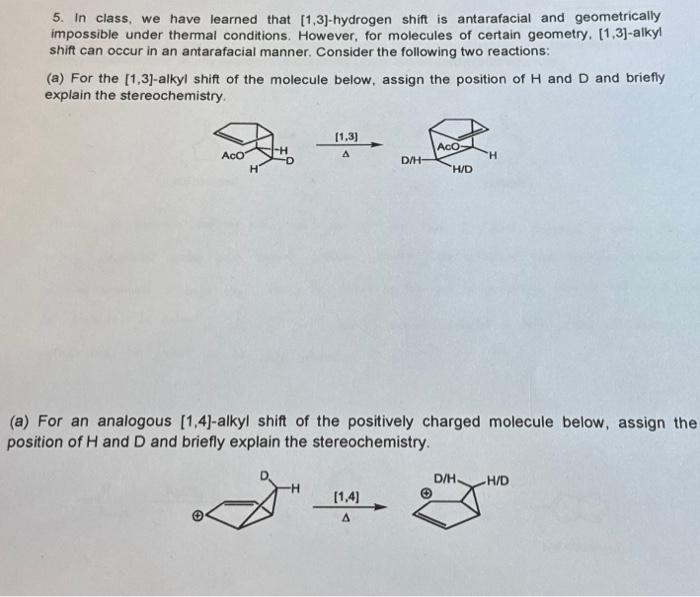 Solved 5. In class, we have learned that [1,3]-hydrogen | Chegg.com