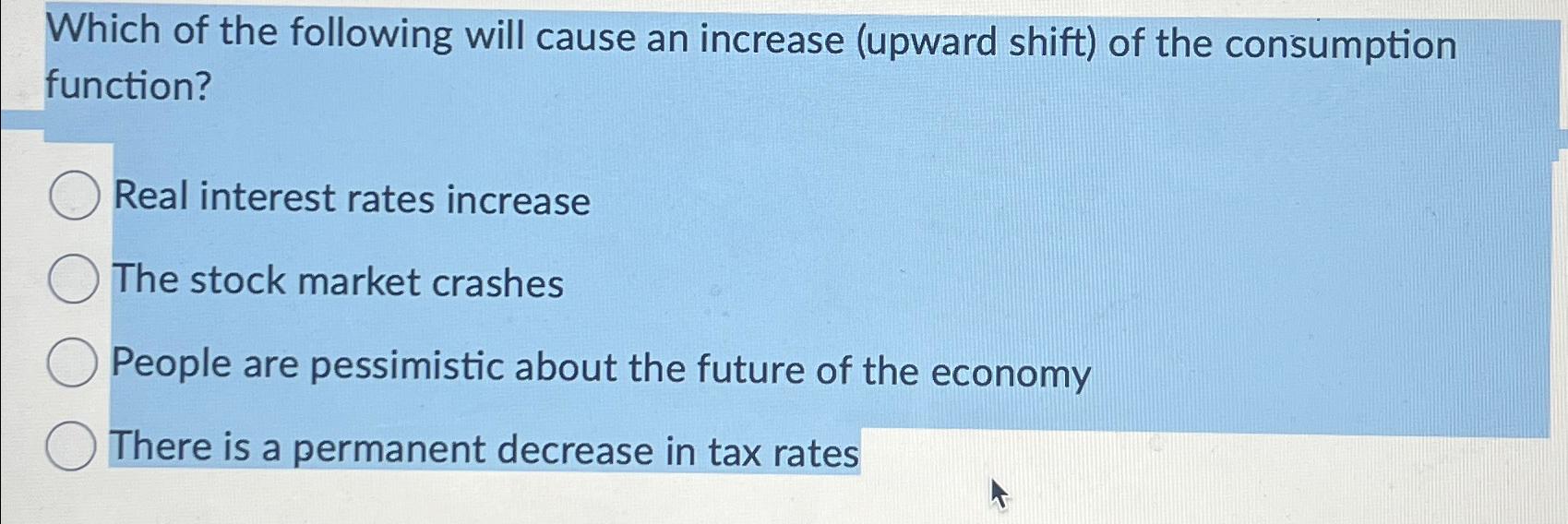 Solved Which of the following will cause an increase (upward | Chegg.com