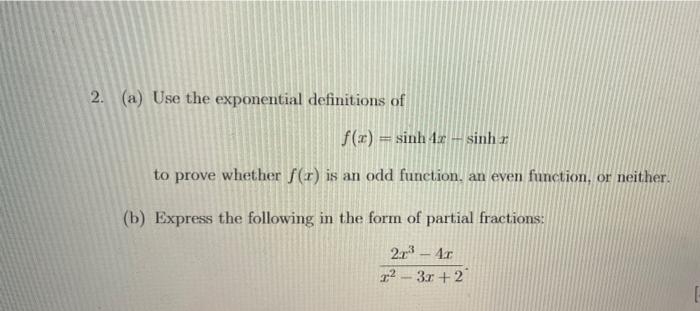 Solved 2. (a) Use the exponential definitions of f(x) = sinh | Chegg.com