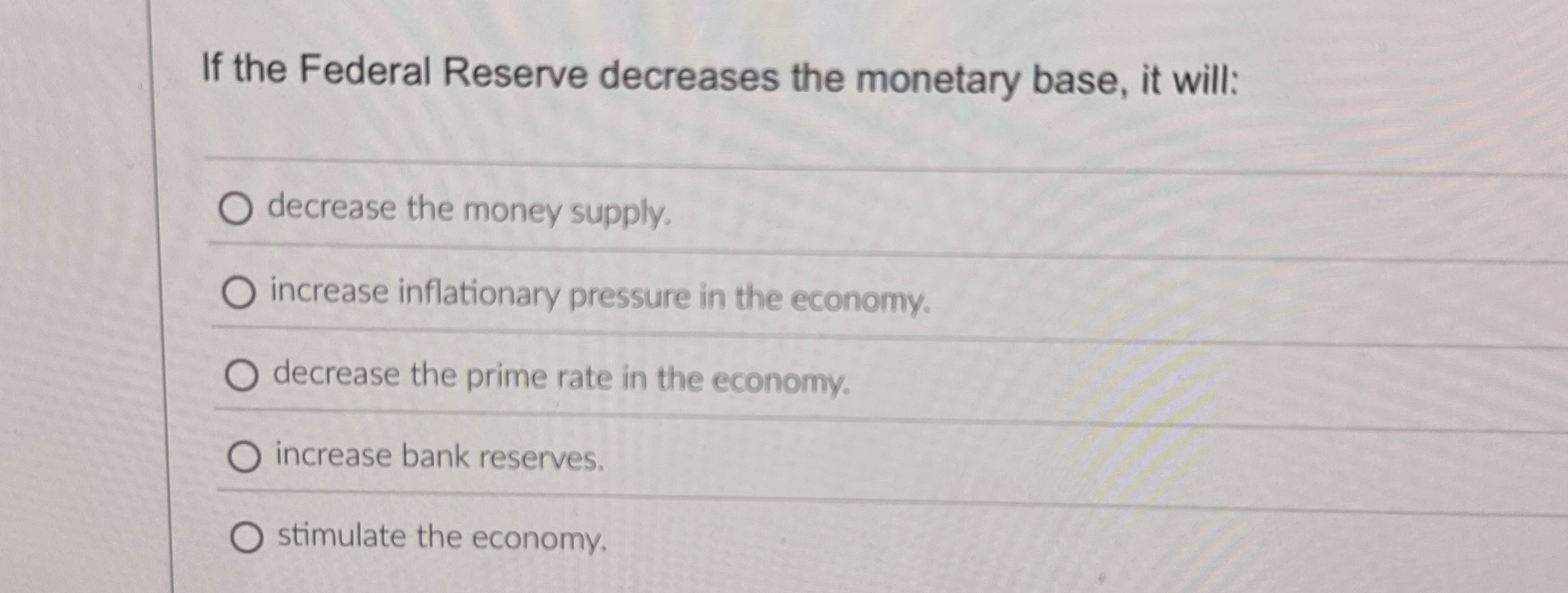 Solved If the Federal Reserve decreases the monetary base, | Chegg.com