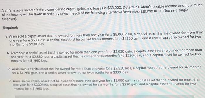 Aram's taxable income before considering capital | Chegg.com