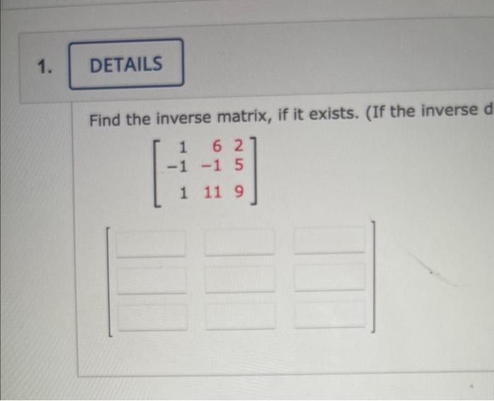 Solved Find the inverse matrix, if it exists. (If the | Chegg.com