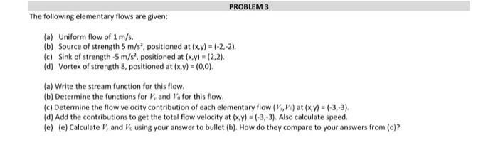 PROBLEM 3 The following elementary flows are given: | Chegg.com