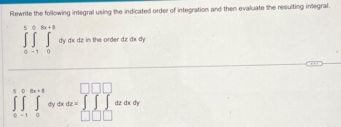 Solved Rewrite the following integral using the indicated | Chegg.com