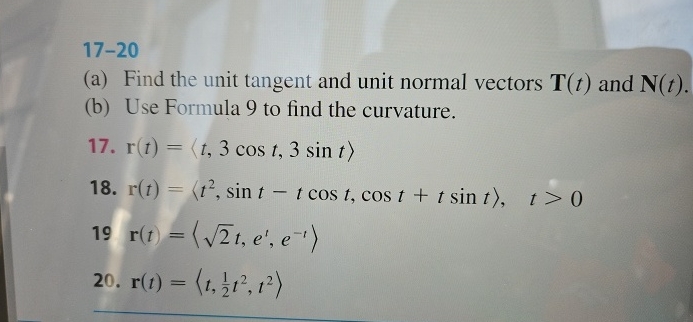 Solved 17-20(a) ﻿Find the unit tangent and unit normal | Chegg.com