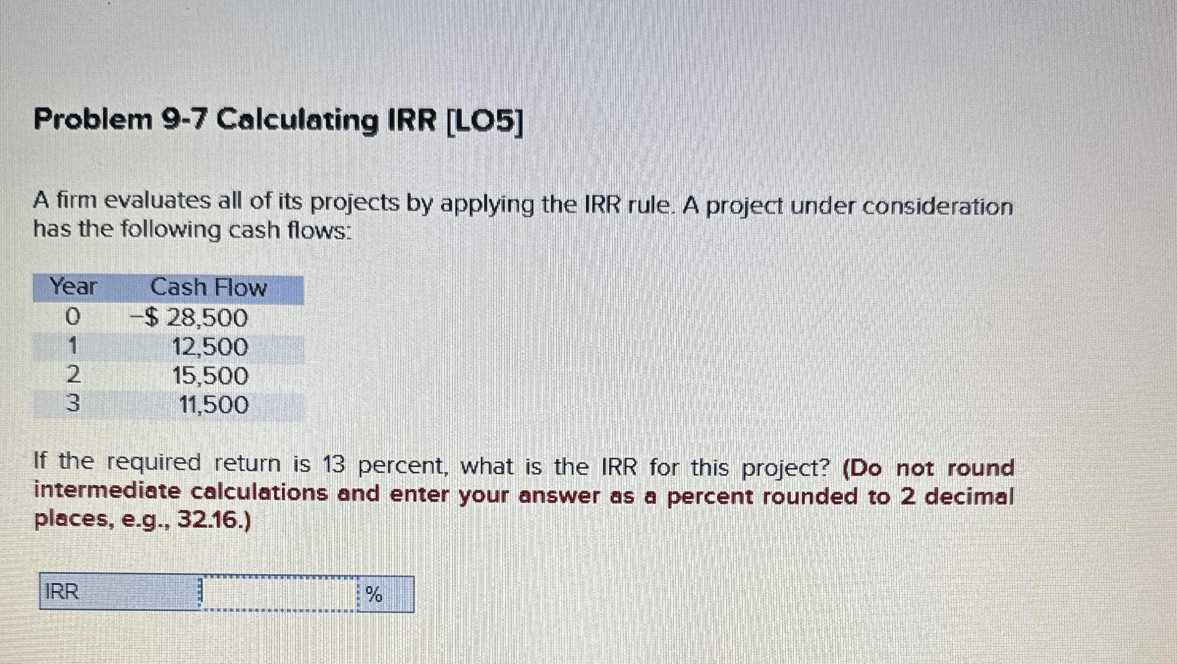 Solved Problem 9-7 ﻿Calculating IRR [LO5]A firm evaluates | Chegg.com